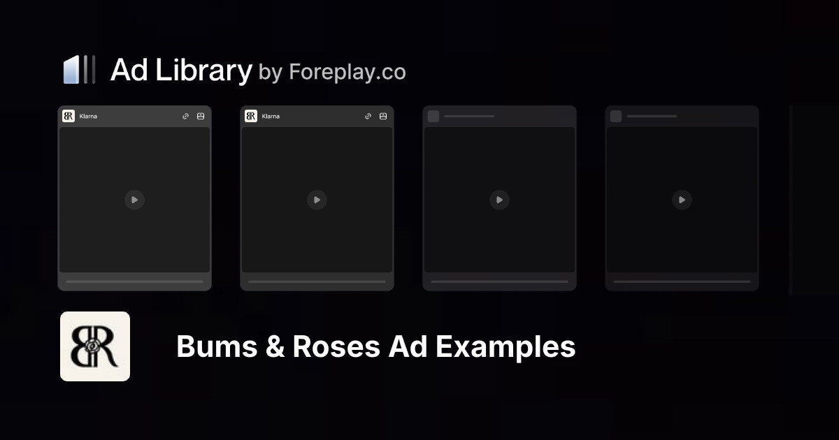 Bums & Roses Meta Ads | Foreplay Ad Library