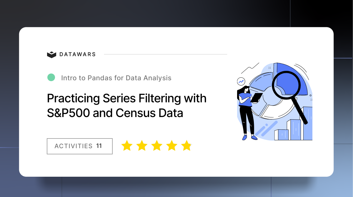 Practicing Series Filtering with S&P500 and Census Data | Free Data Science Project | Data Wars