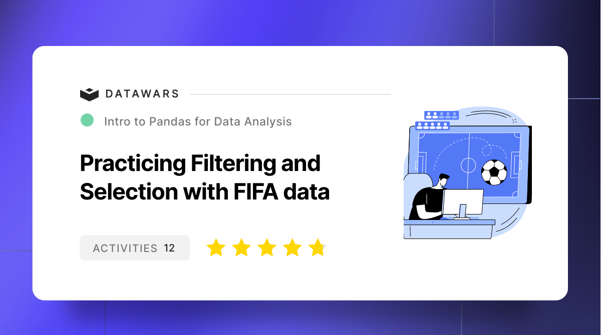 Practicing Filtering and Selection with FIFA data | Free Data Science Project | Data Wars