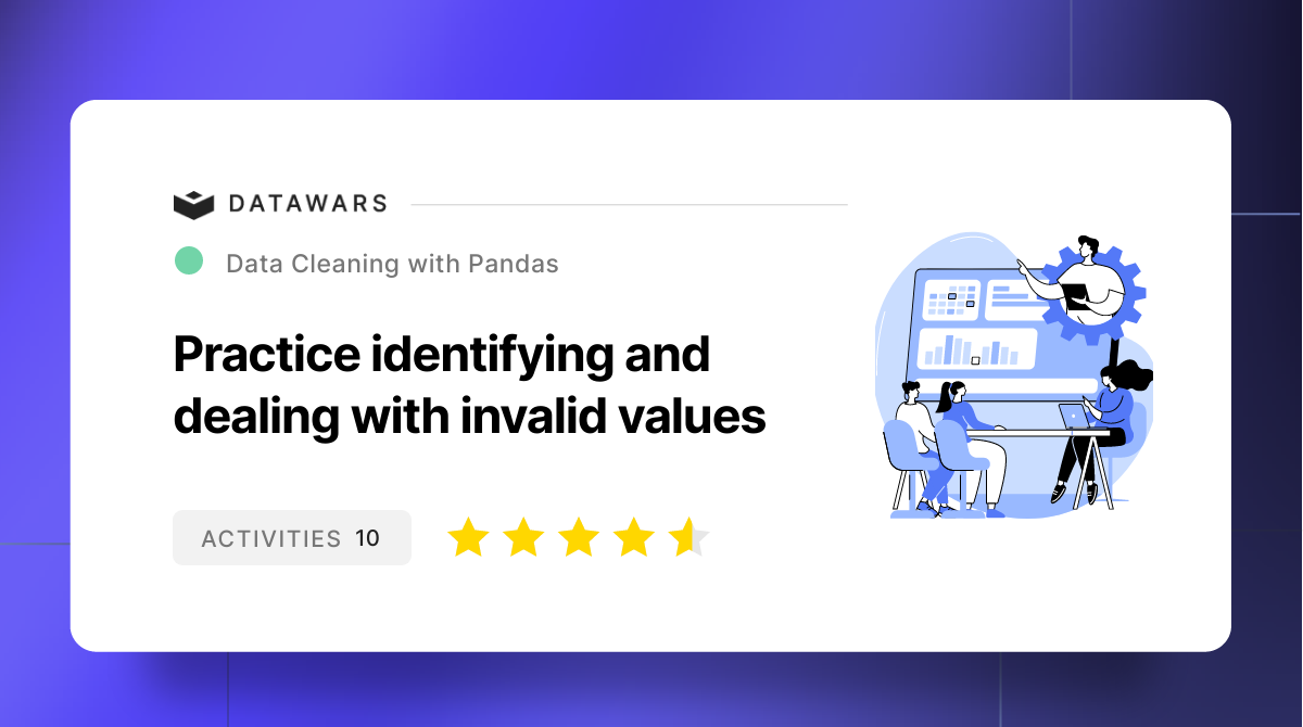 Practice identifying and dealing with invalid values | Free Data Science Project | Data Wars