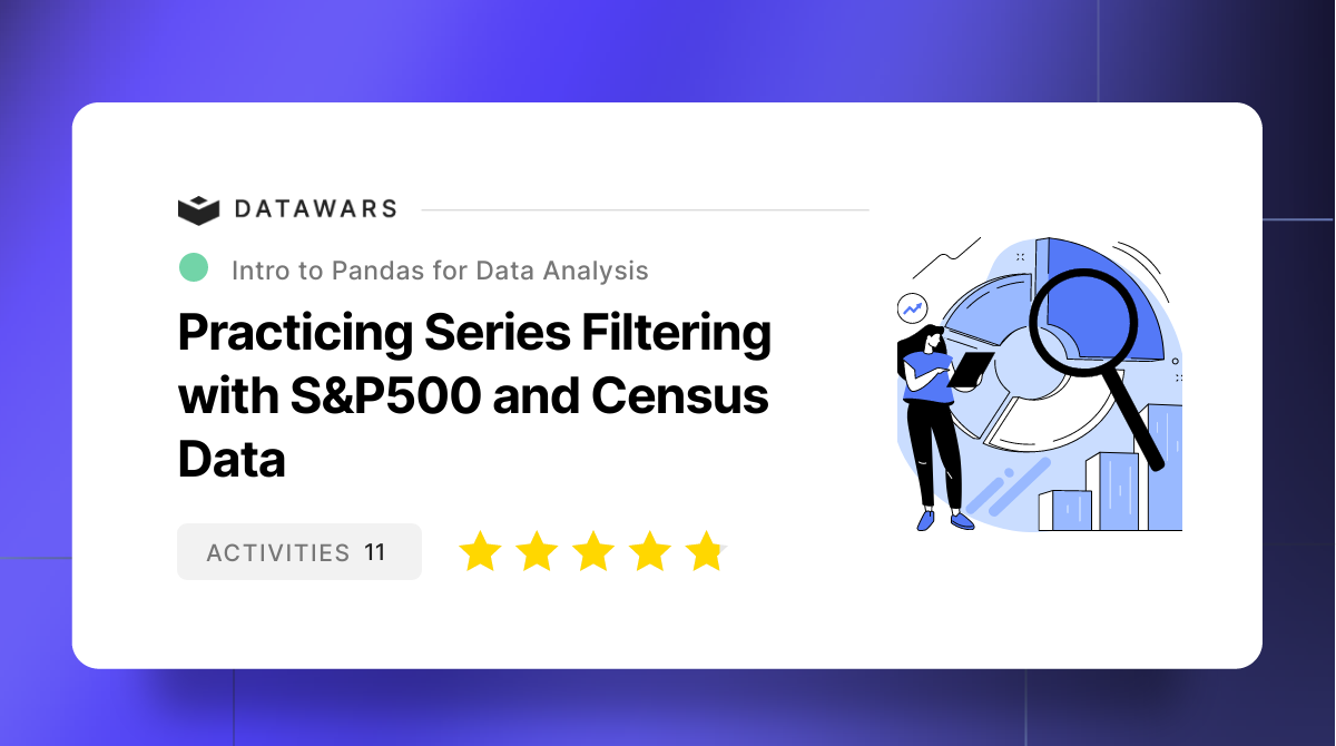 Practicing Series Filtering with S&P500 and Census Data | Free Data Science Project | Data Wars
