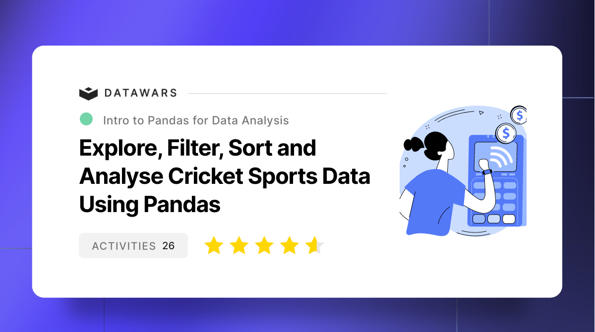 Explore, Filter, Sort and Analyse Cricket Sports Data Using Pandas | Free Data Science Project ...