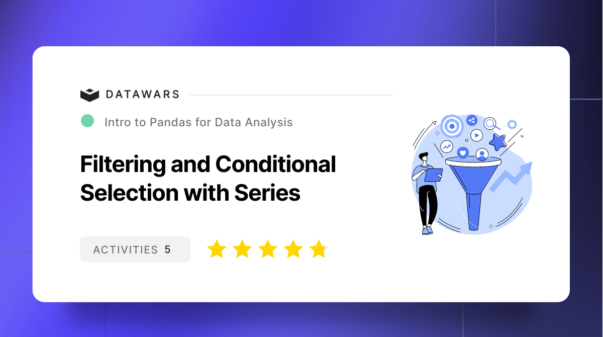 Filtering and Conditional Selection with Series | Free Data Science Project | Data Wars