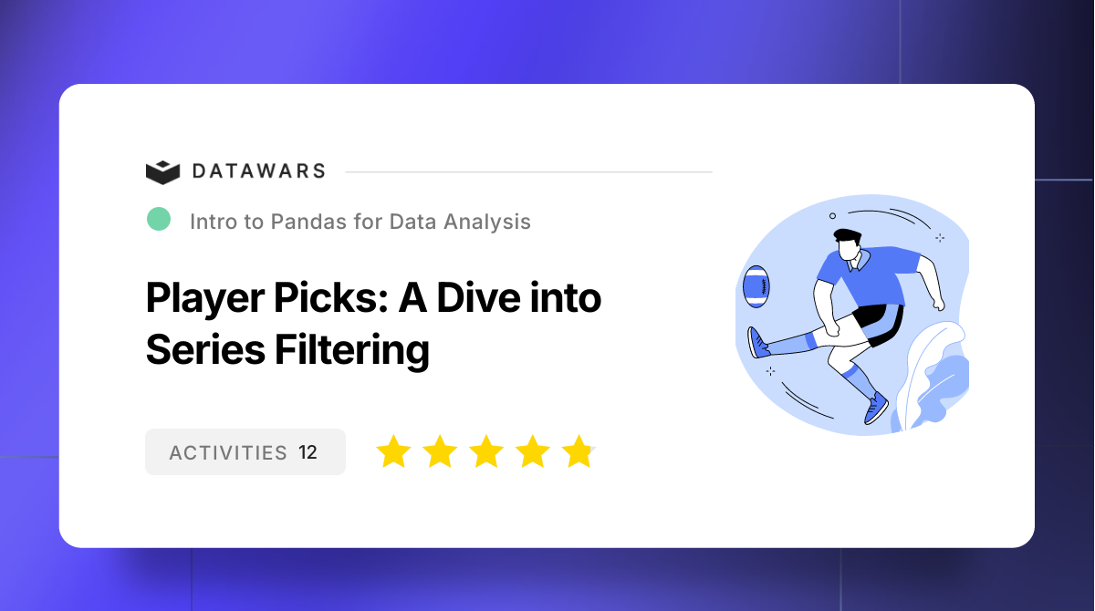 Player Picks: A Dive into Series Filtering | Free Data Science Project | Data Wars