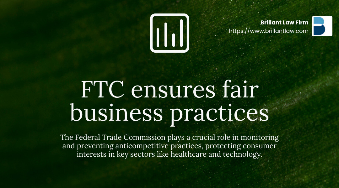 Fair Trade and Competition: How US Laws Shape the Market - Brillant Law ...