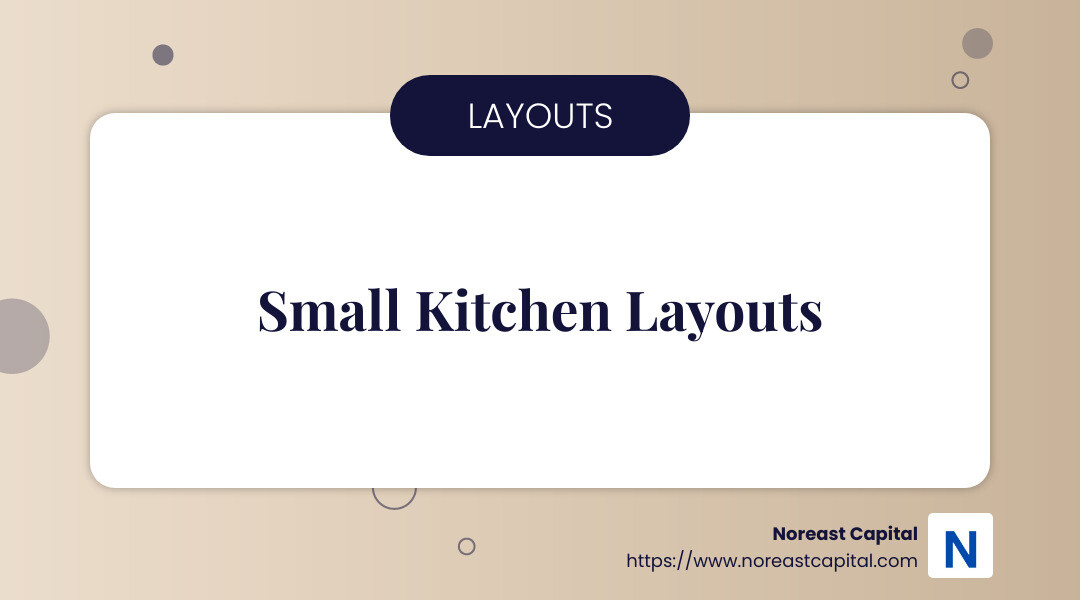 Maximize Your Small Kitchen Space with Noreast Capital Tips