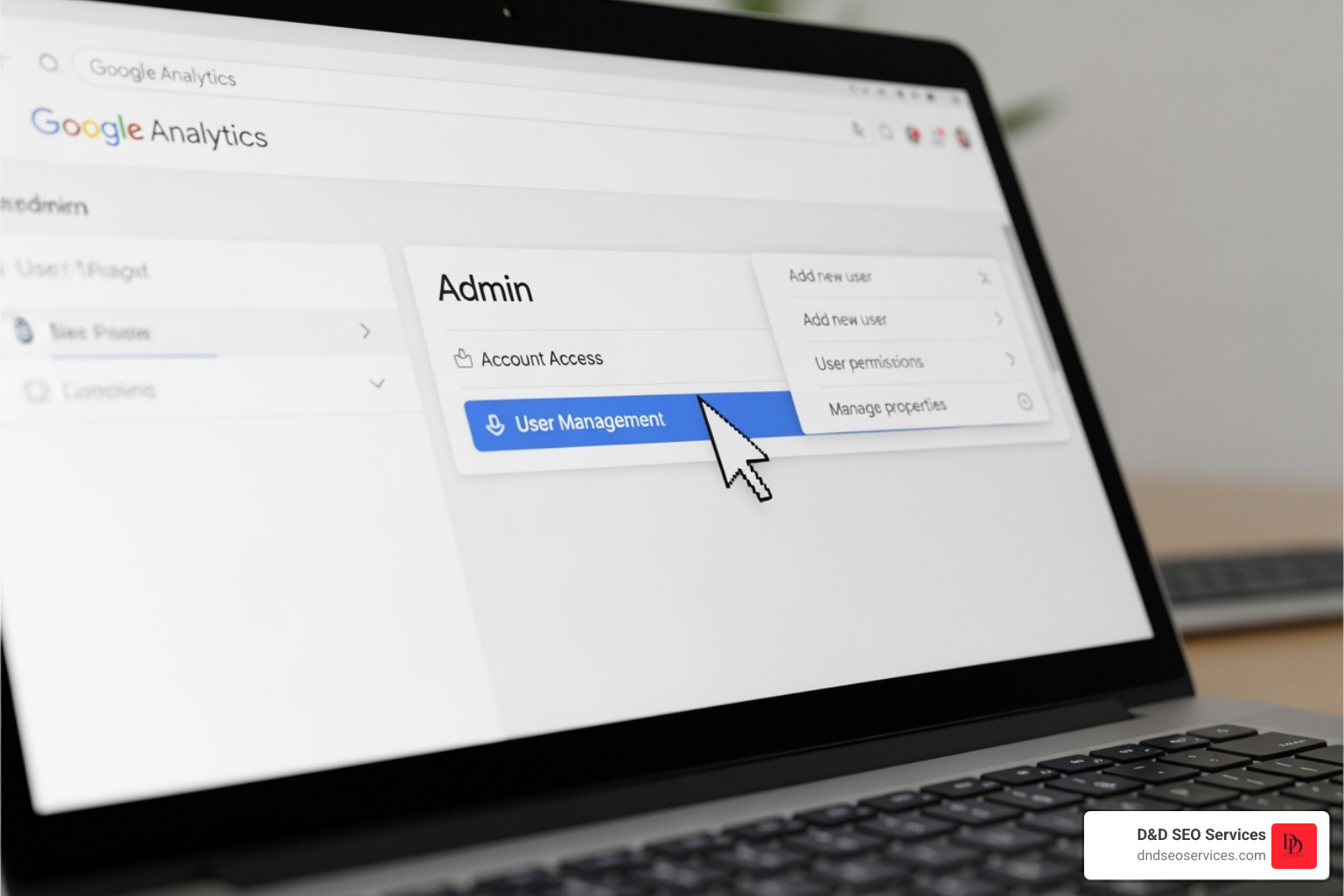 How to Grant Google Analytics Access with These 3 Quick Changes | D&D SEO Services