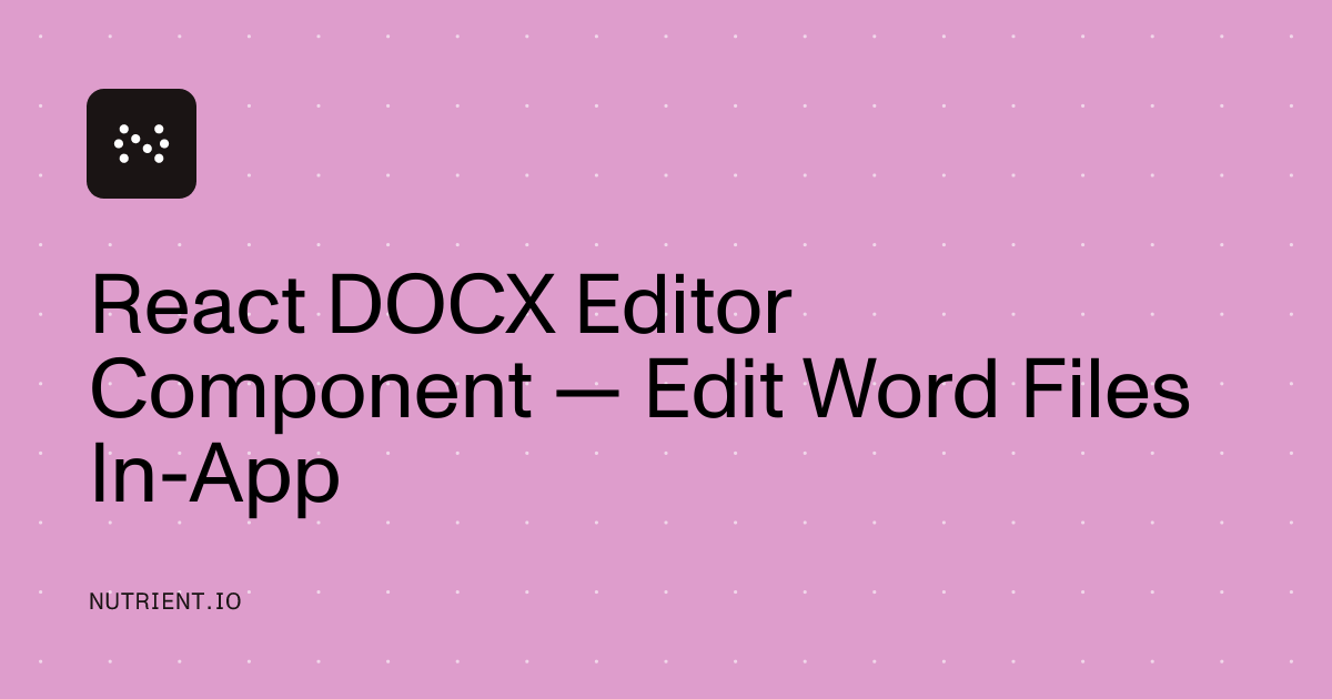 React DOCX Editor Component — Edit Word Files In-App