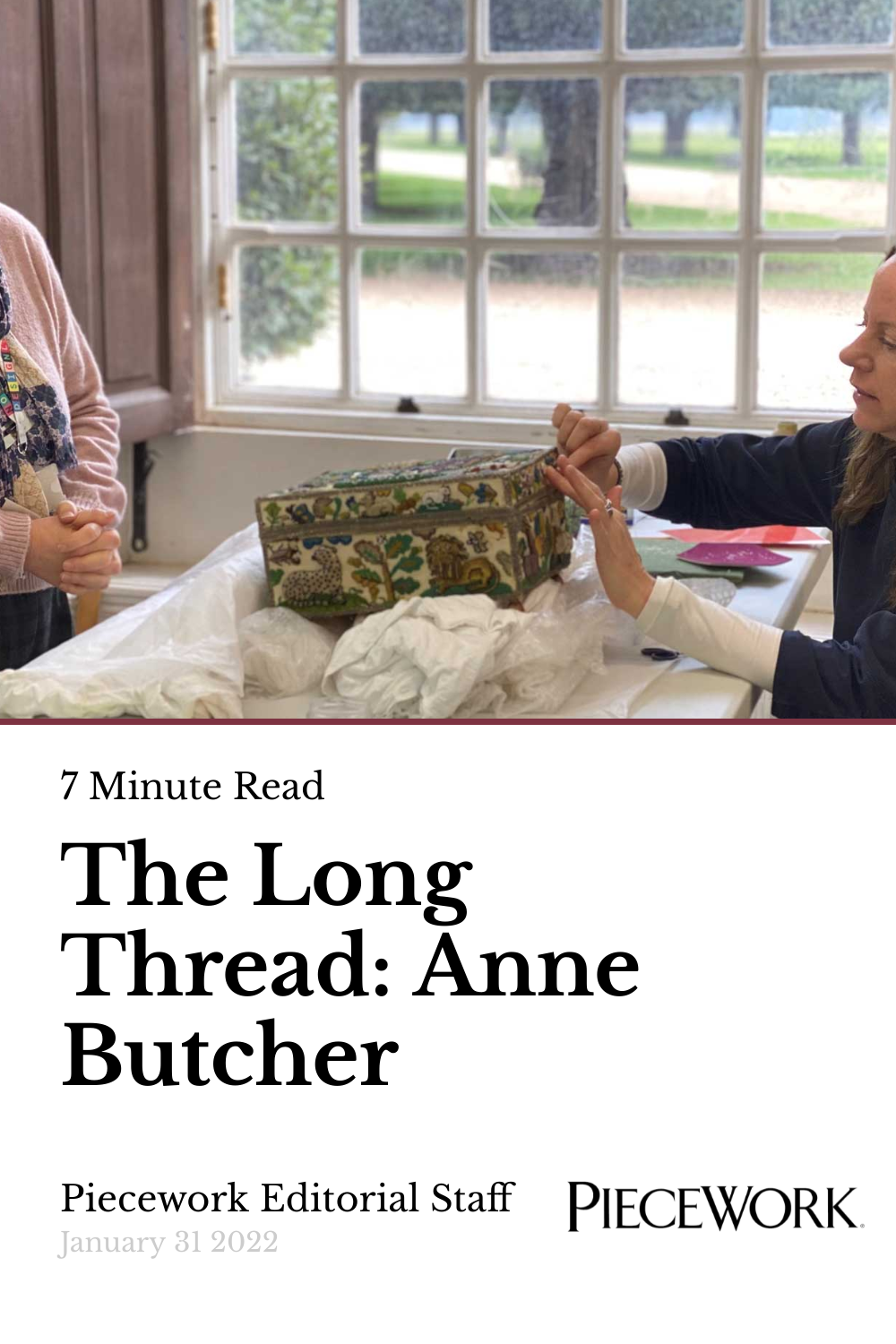 The Long Thread: Anne Butcher | PieceWork