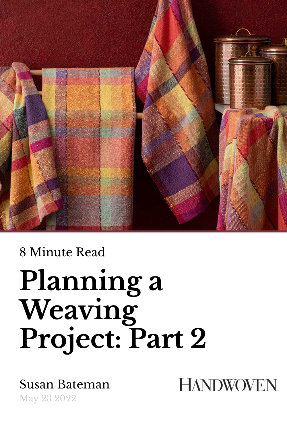 Planning a Weaving Project: Part 2 | Handwoven