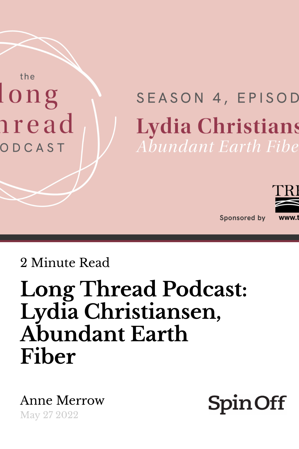 Long Thread Podcast: Lydia Christiansen, Abundant Earth Fiber | Spin Off