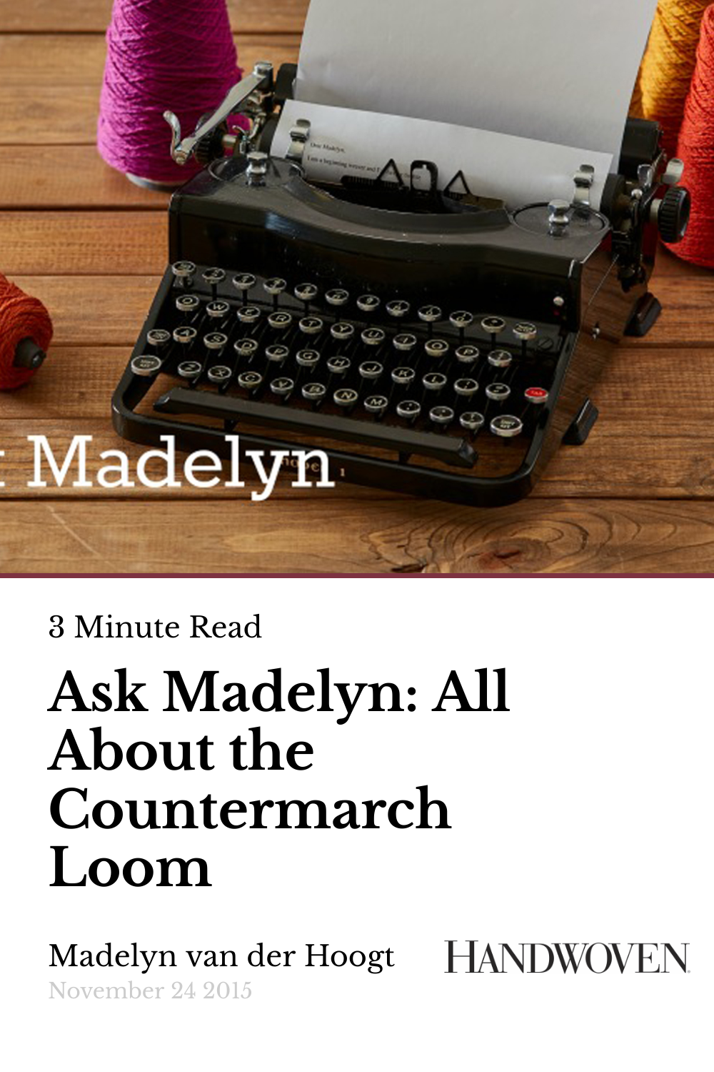 Ask Madelyn: All About the Countermarch Loom | Handwoven
