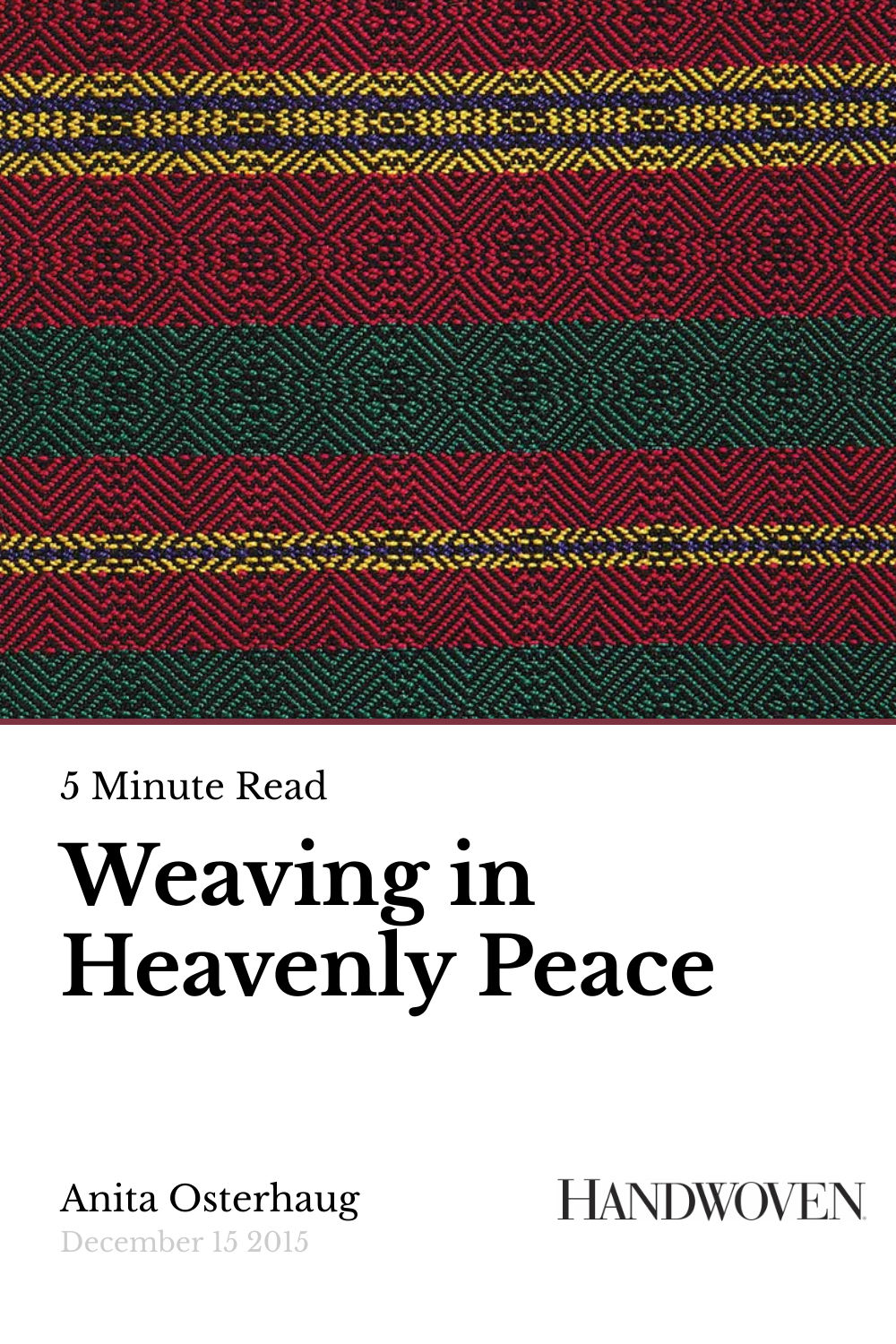 Weaving in Heavenly Peace | Handwoven