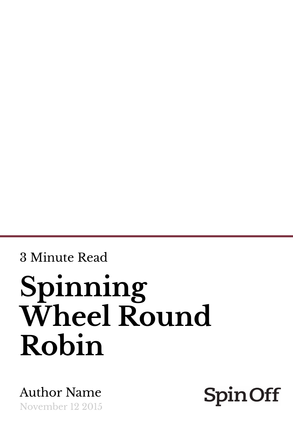 Spinning Wheel Round Robin | Spin Off
