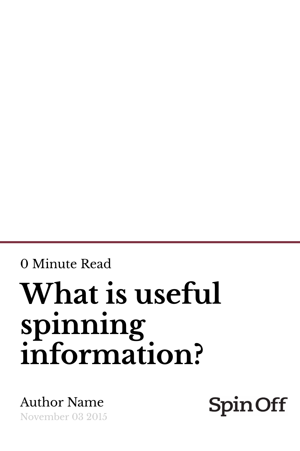 What is useful spinning information? | Spin Off