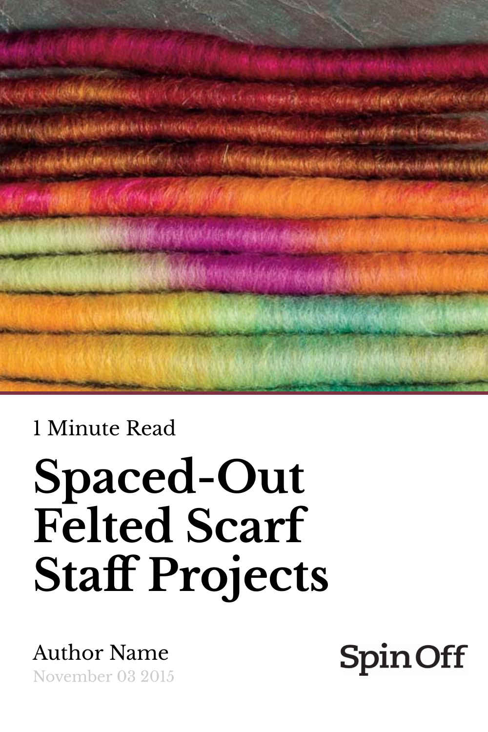 Spaced-Out Felted Scarf Staff Projects | Spin Off