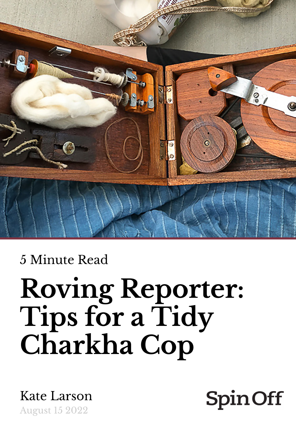 Roving Reporter: Tips for a Tidy Charkha Cop | Spin Off