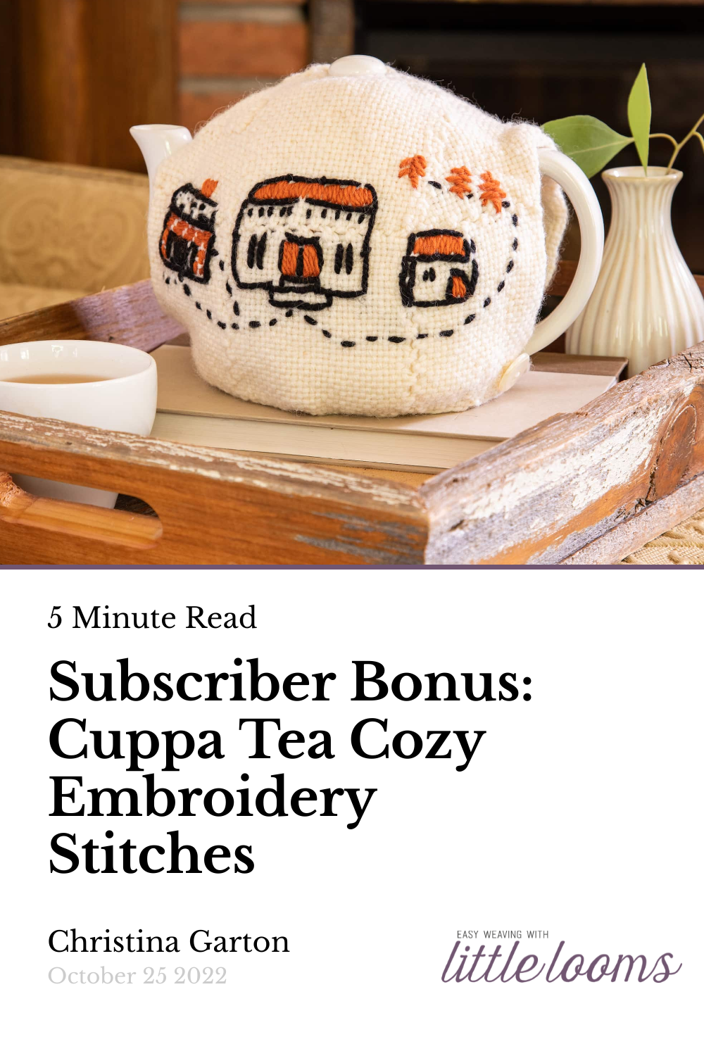 Subscriber Bonus: Cuppa Tea Cozy Embroidery Stitches | Little Looms