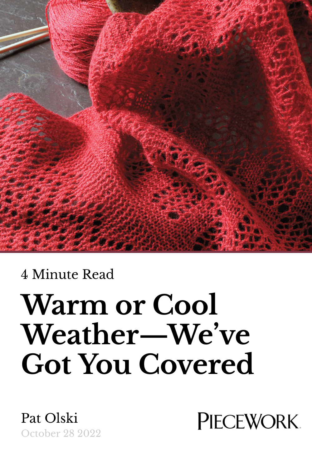 Warm or Cool Weather—We’ve Got You Covered | PieceWork