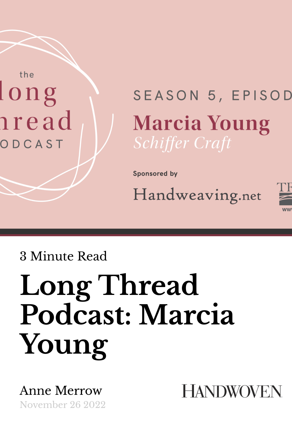 Long Thread Podcast: Marcia Young | Handwoven