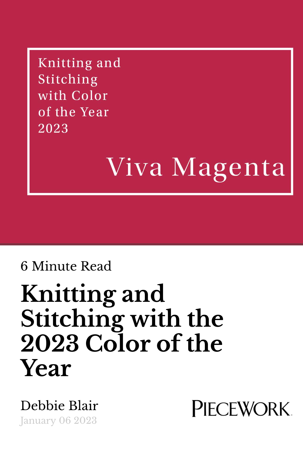 Knitting and Stitching with the 2023 Color of the Year | PieceWork