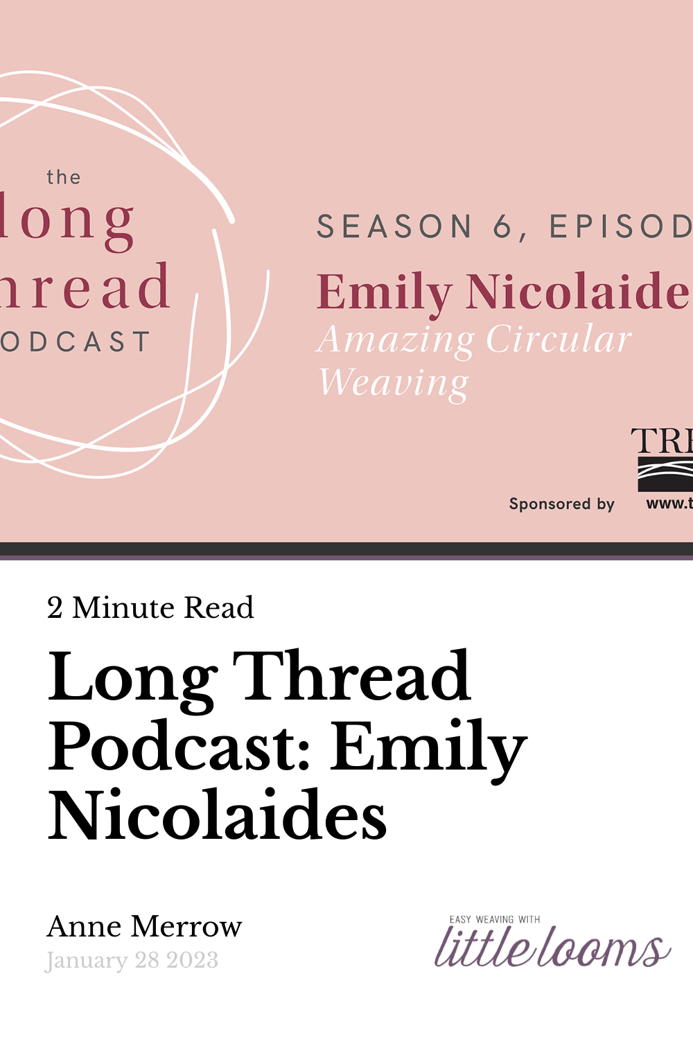 Long Thread Podcast: Emily Nicolaides | Little Looms