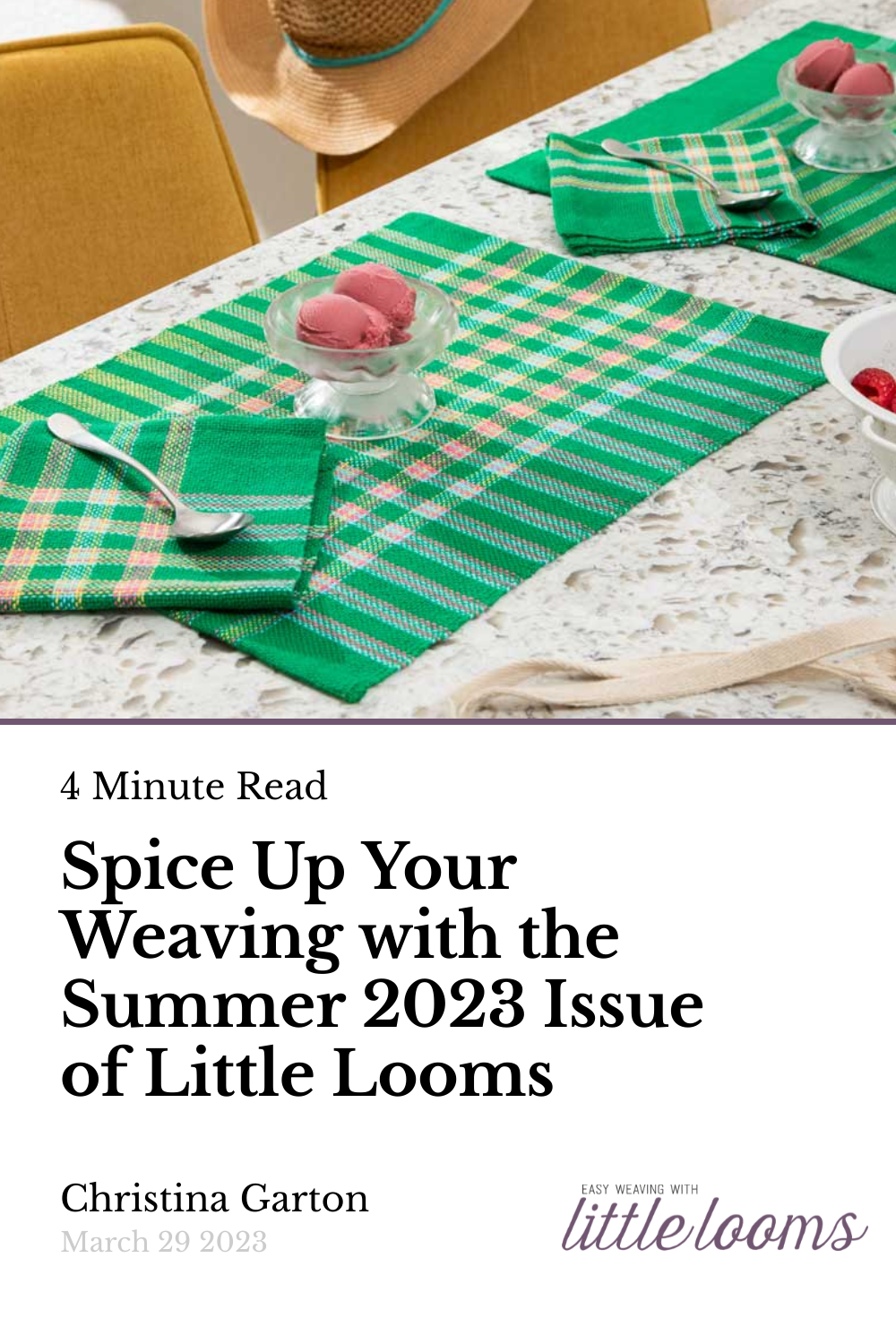 Spice Up Your Weaving with the Summer 2023 Issue of Little Looms ...