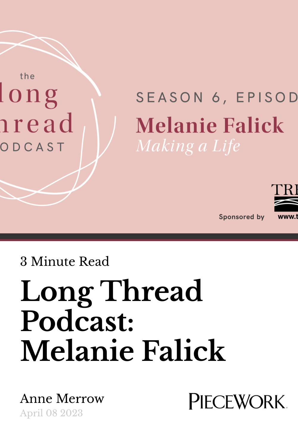 Long Thread Podcast: Melanie Falick, Making a Life | PieceWork