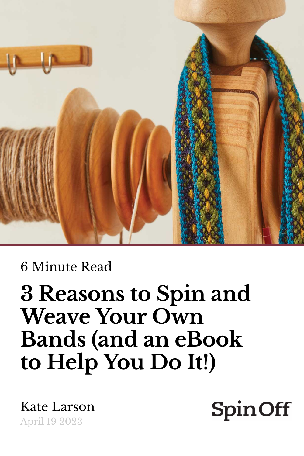 3 Reasons to Spin and Weave Your Own Bands (and an eBook to Help You Do ...