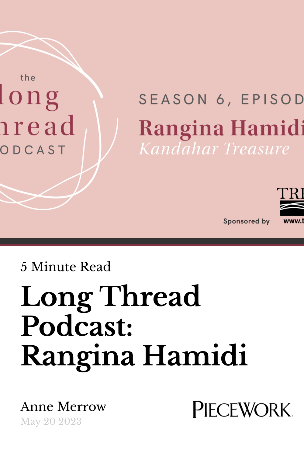 Long Thread Podcast: Rangina Hamidi | PieceWork