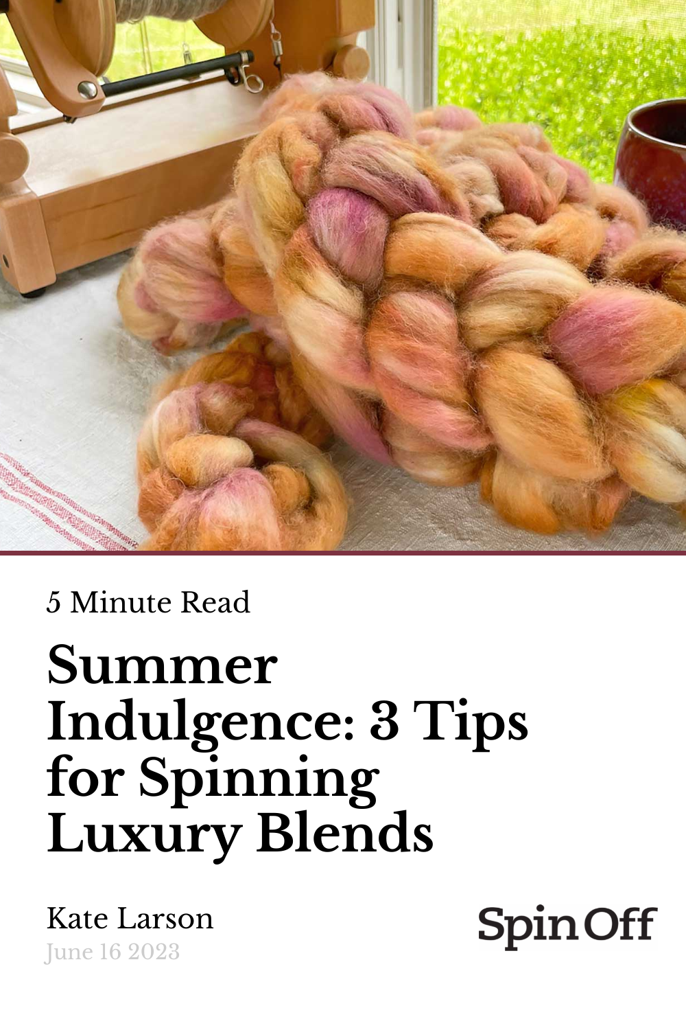 Summer Indulgence: 3 Tips for Spinning Luxury Blends | Spin Off