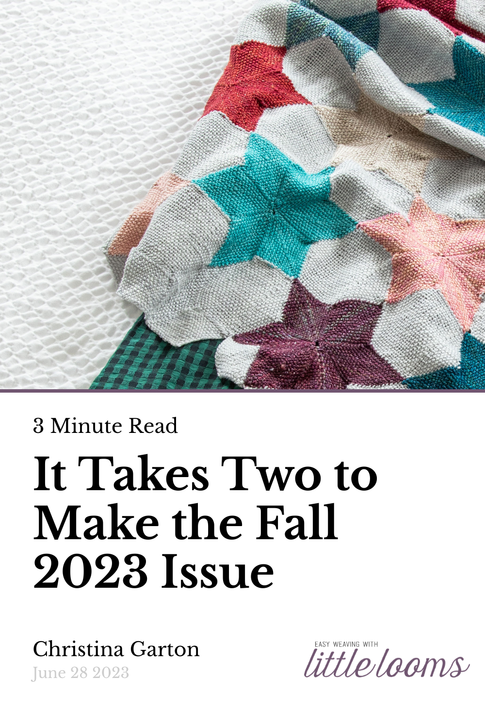 It Takes Two to Make the Fall 2023 Issue | Little Looms