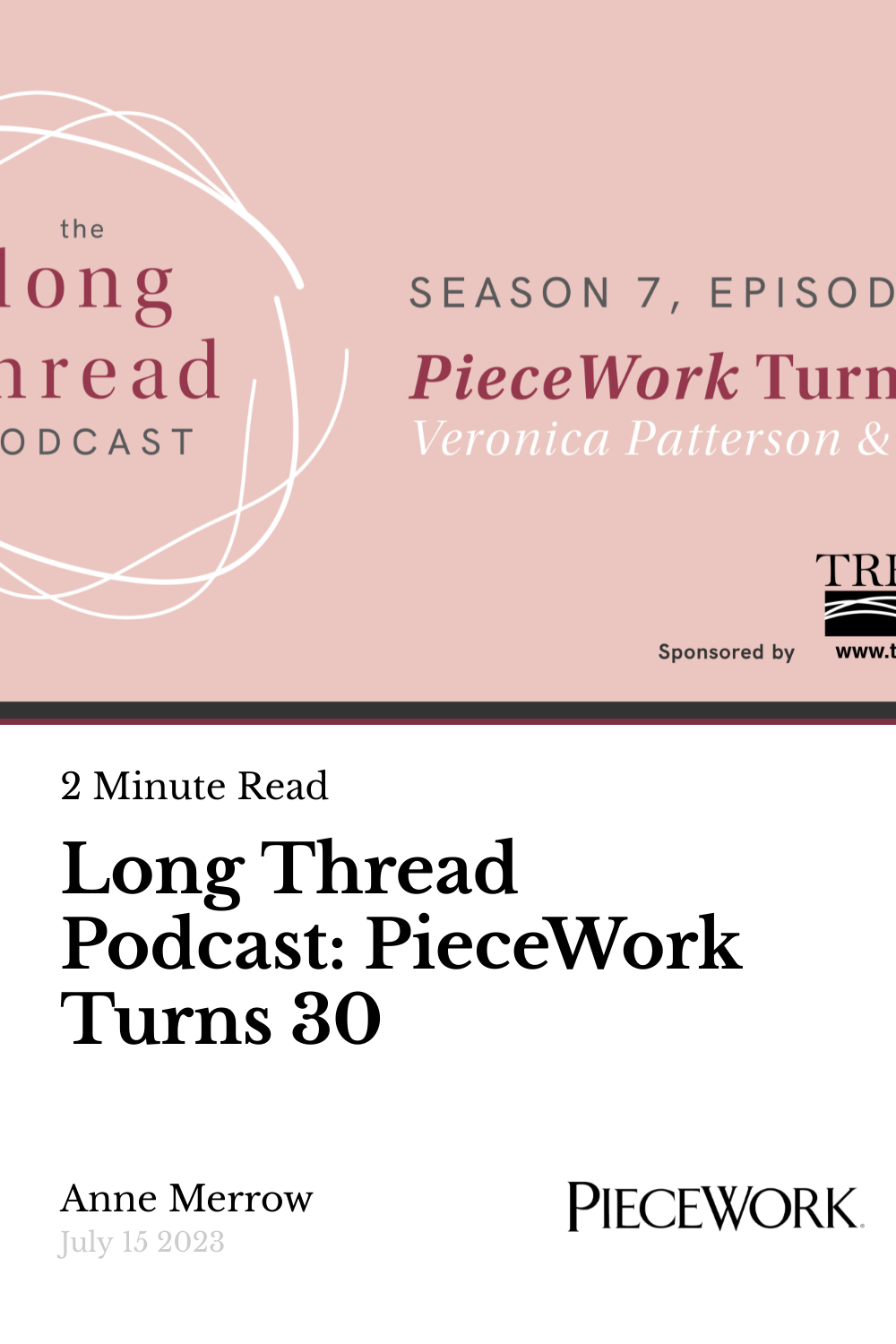 Long Thread Podcast: PieceWork Turns 30 | PieceWork
