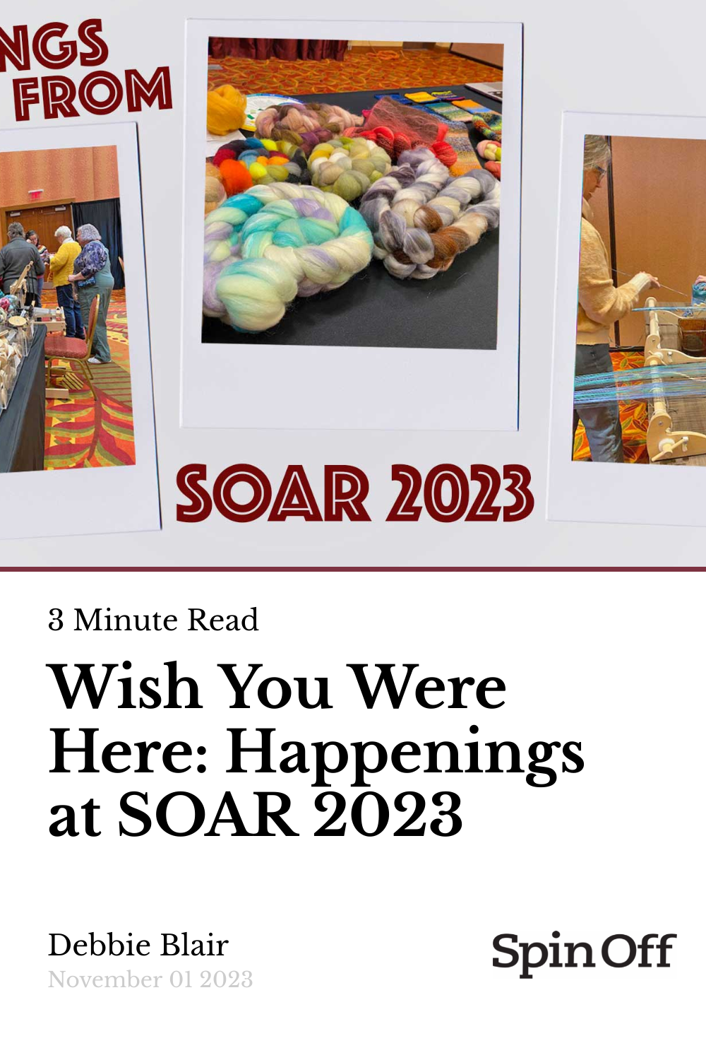 Wish You Were Here: Happenings at SOAR 2023 | Spin Off