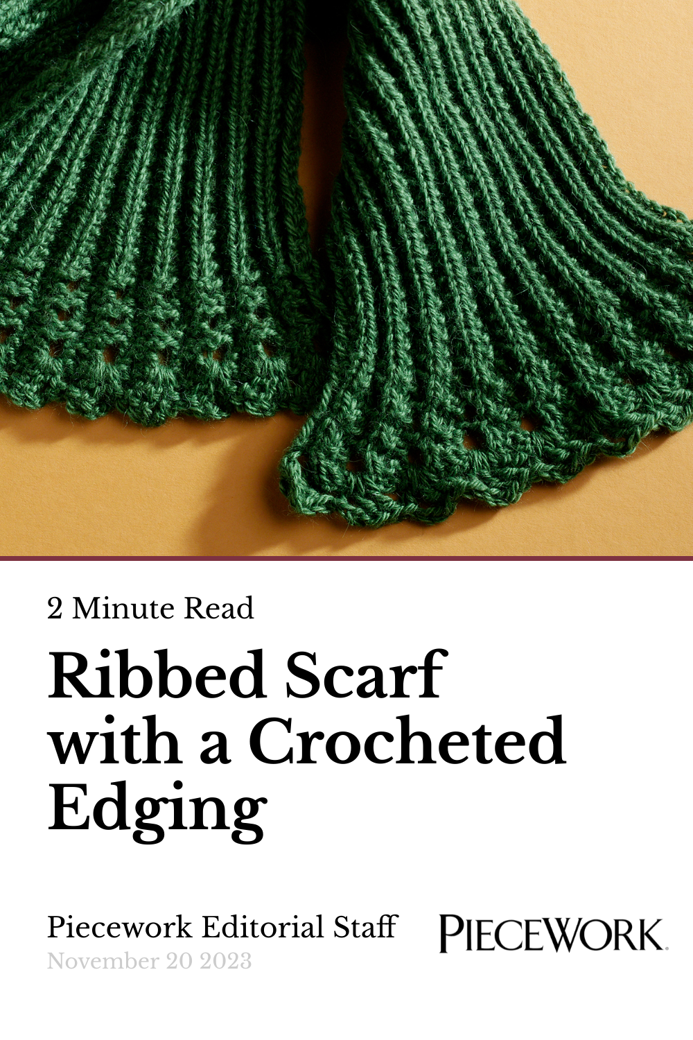 Ribbed Scarf with a Crocheted Edging | PieceWork