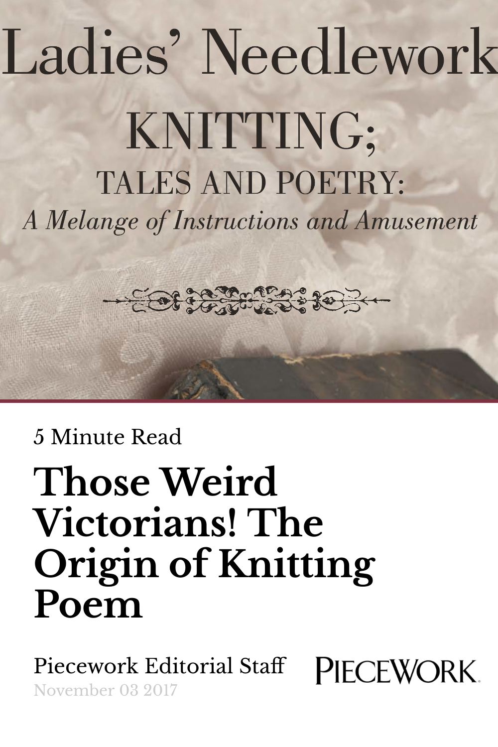 Those Weird Victorians! The Origin of Knitting Poem | PieceWork