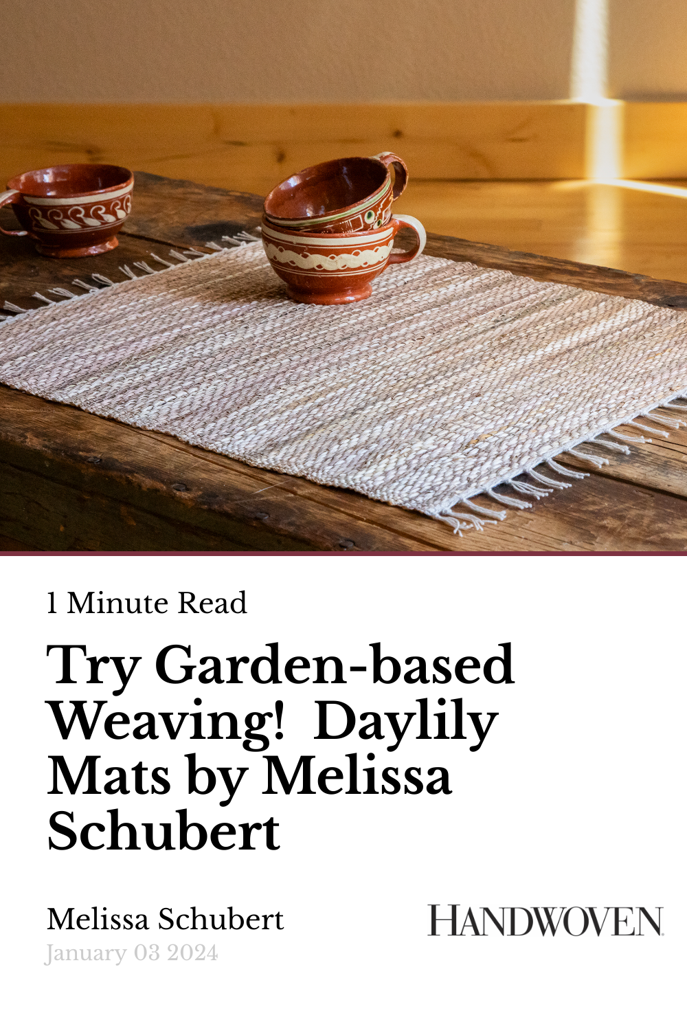 Try Garden-based Weaving! Daylily Mats by Melissa Schubert | Handwoven