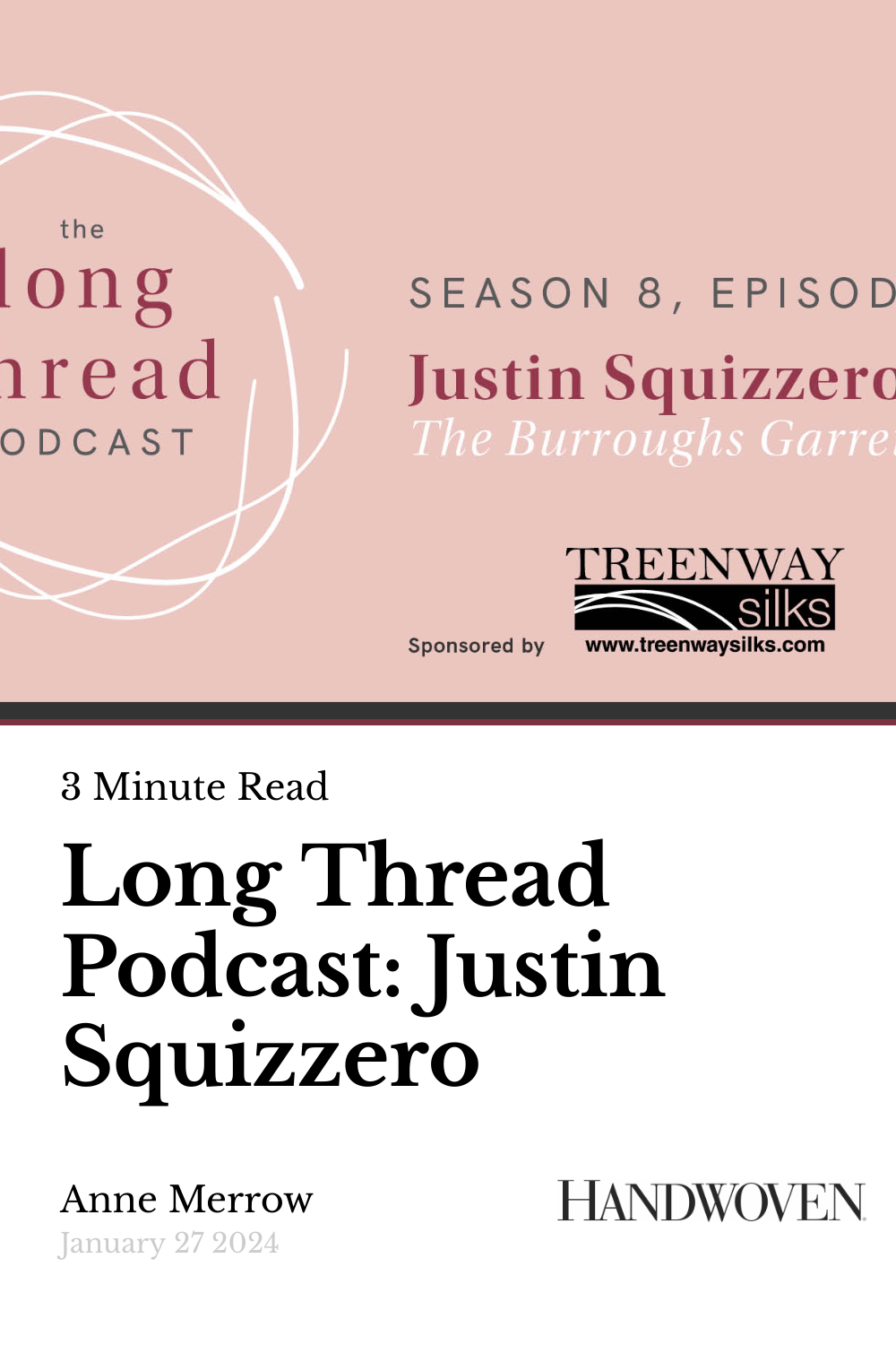 Long Thread Podcast: Justin Squizzero | Handwoven
