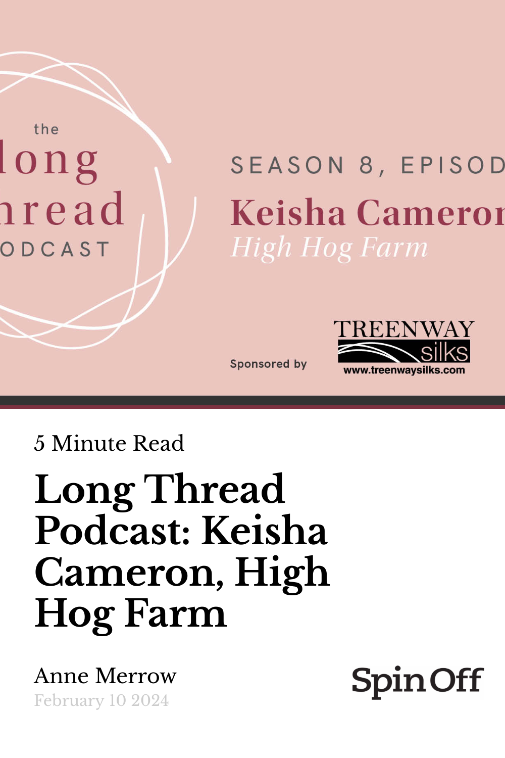 Long Thread Podcast: Keisha Cameron, High Hog Farm | Spin Off