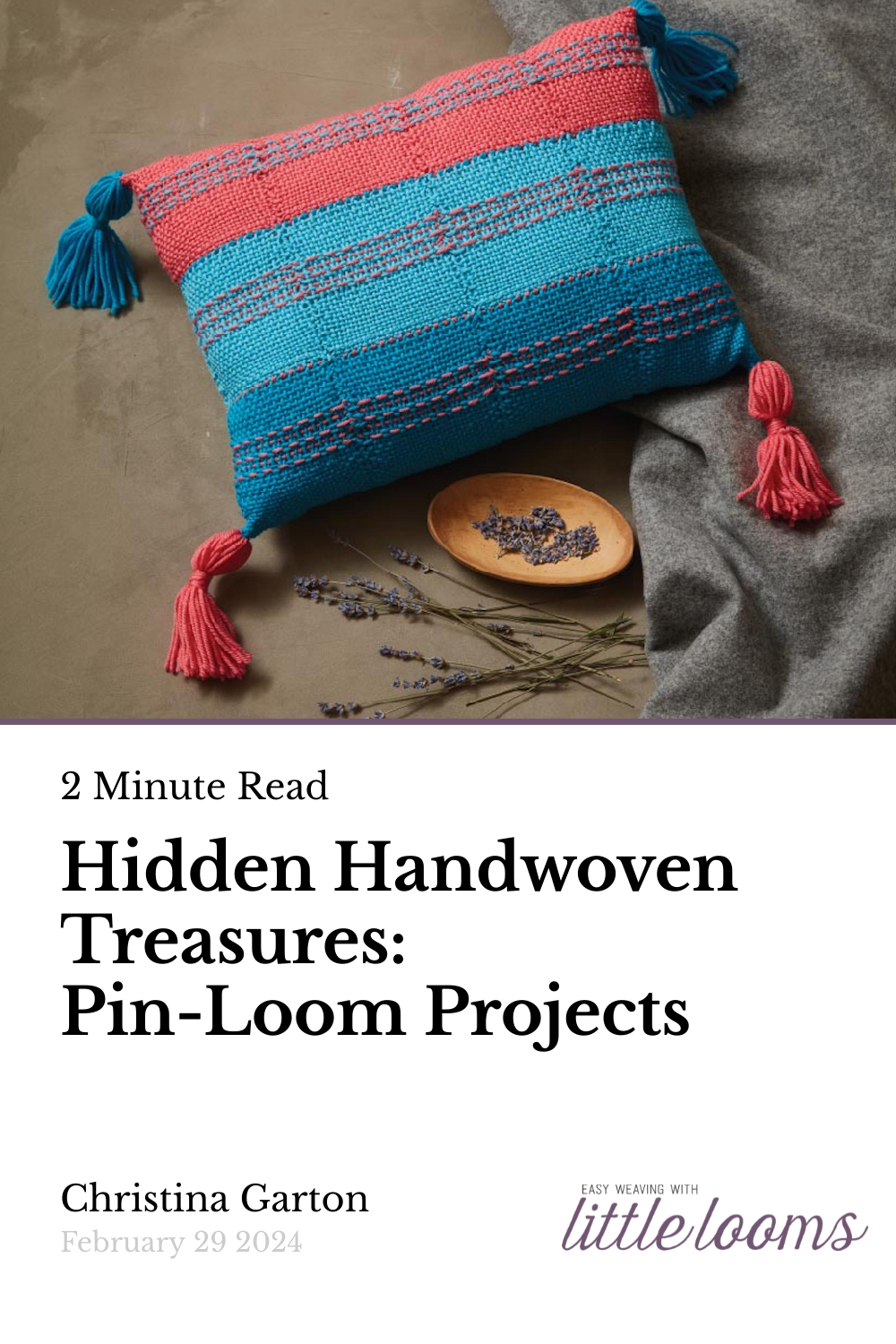 Hidden Handwoven Treasures: Pin-Loom Projects | Little Looms