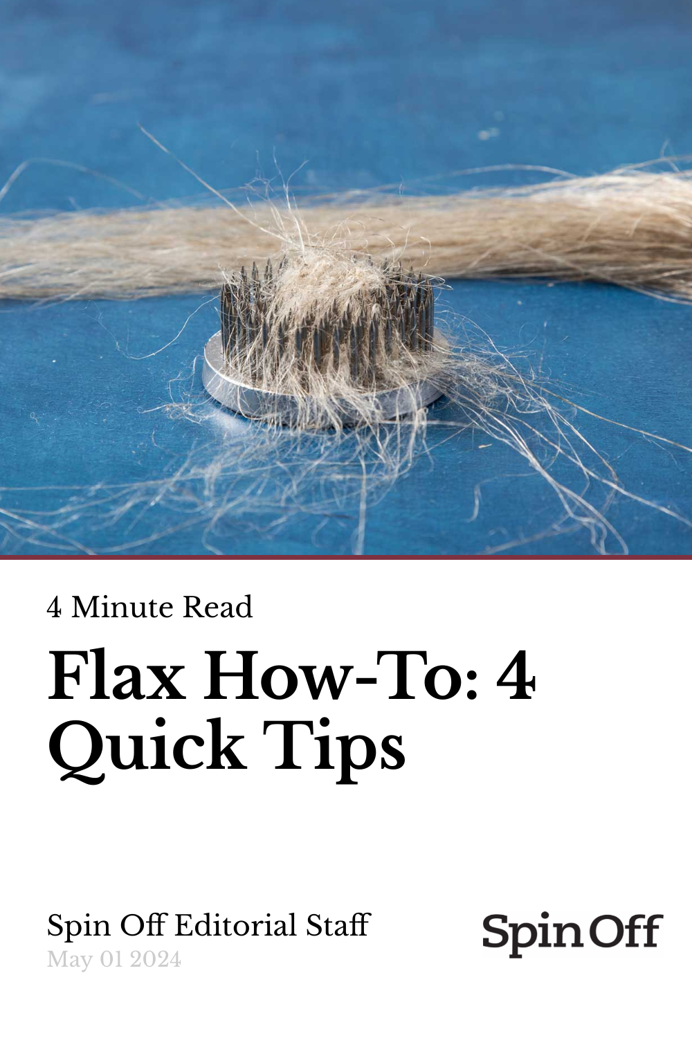 Flax How-To: 4 Quick Tips | Spin Off