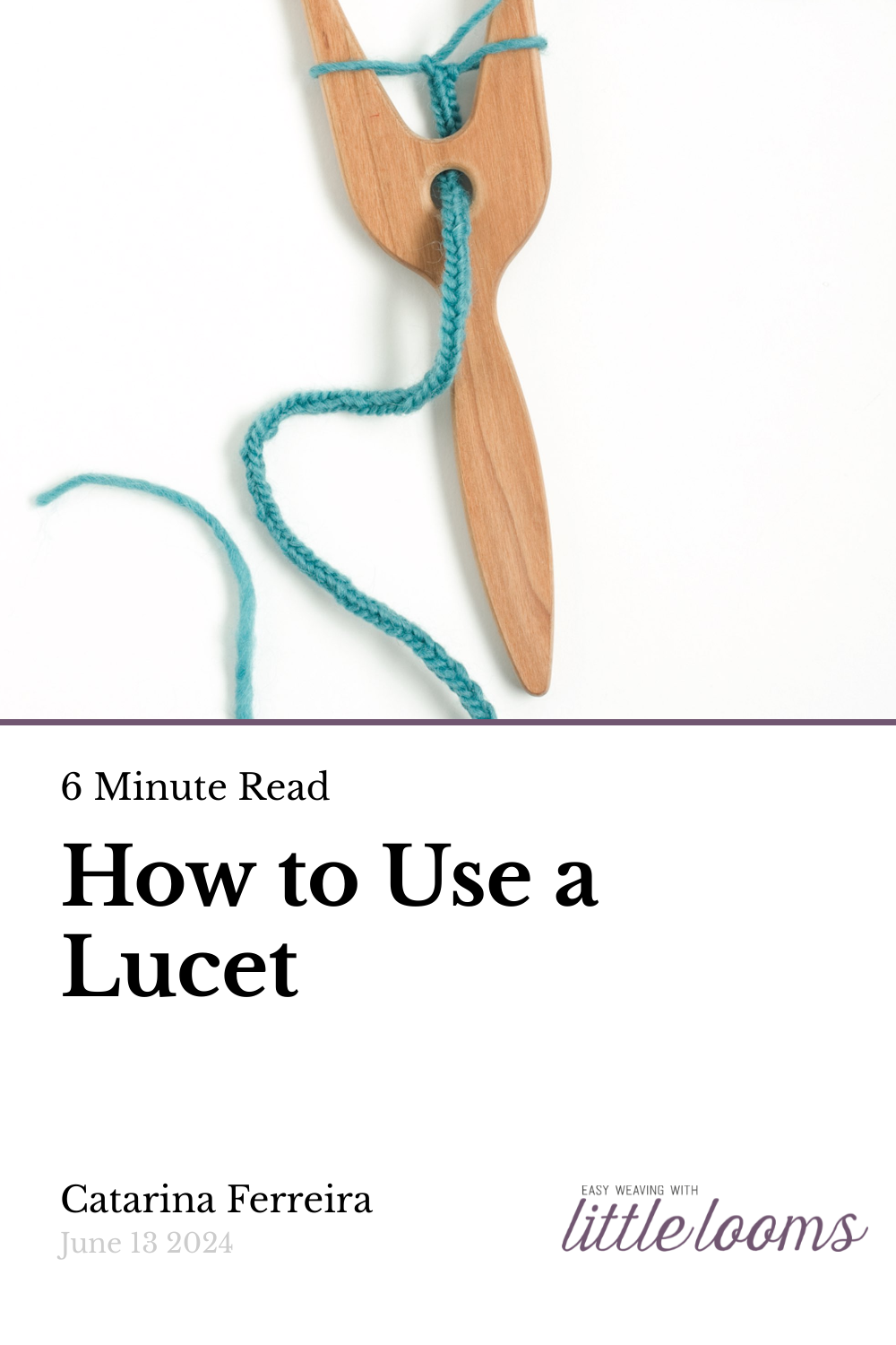 How to Use a Lucet | Little Looms