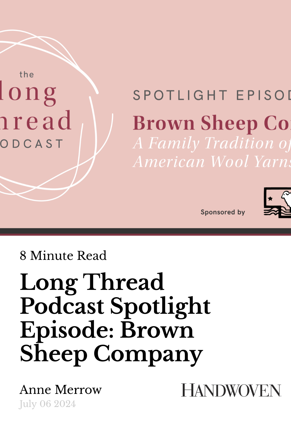 Long Thread Podcast Spotlight Episode: Brown Sheep Company | Handwoven