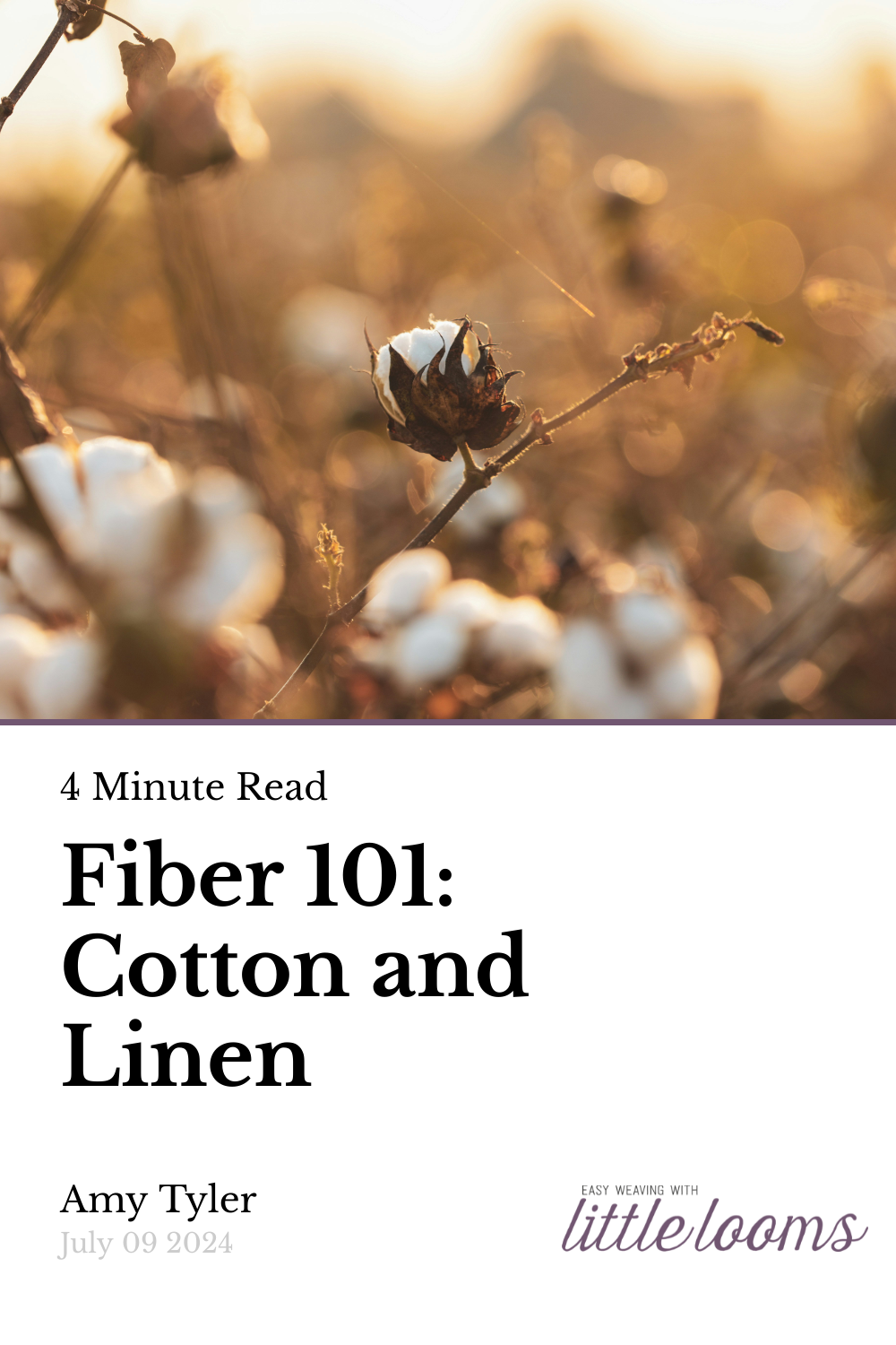 Fiber 101: Cotton and Linen | Little Looms