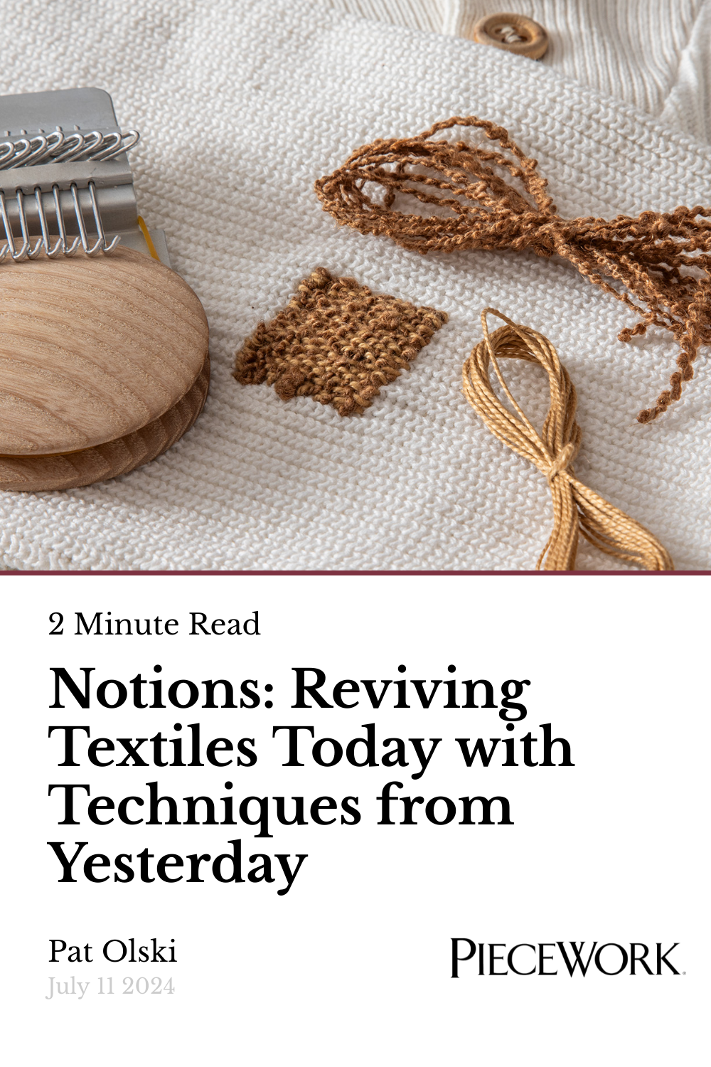 Notions: Reviving Textiles Today with Techniques from Yesterday | PieceWork