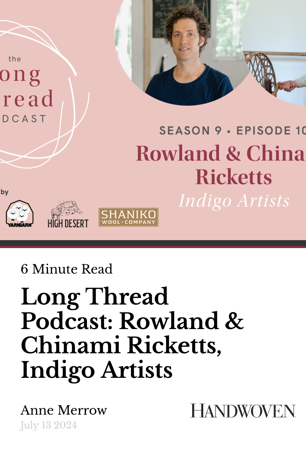 Long Thread Podcast: Rowland & Chinami Ricketts, Indigo Artists | Handwoven
