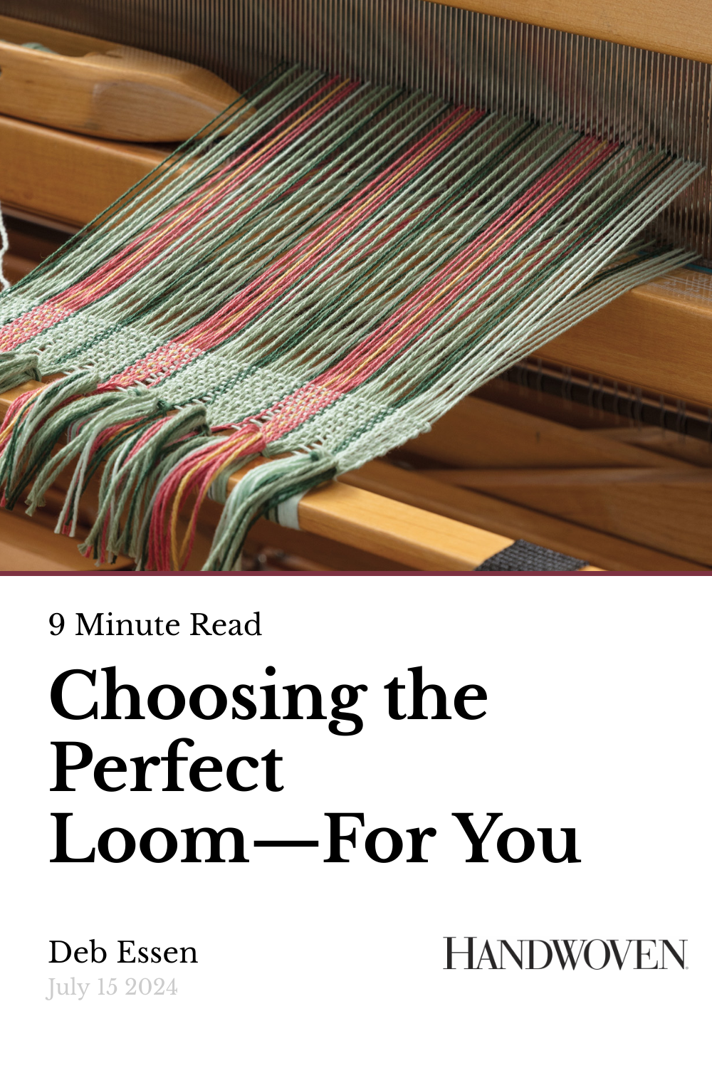 Choosing the Perfect Loom—For You | Handwoven