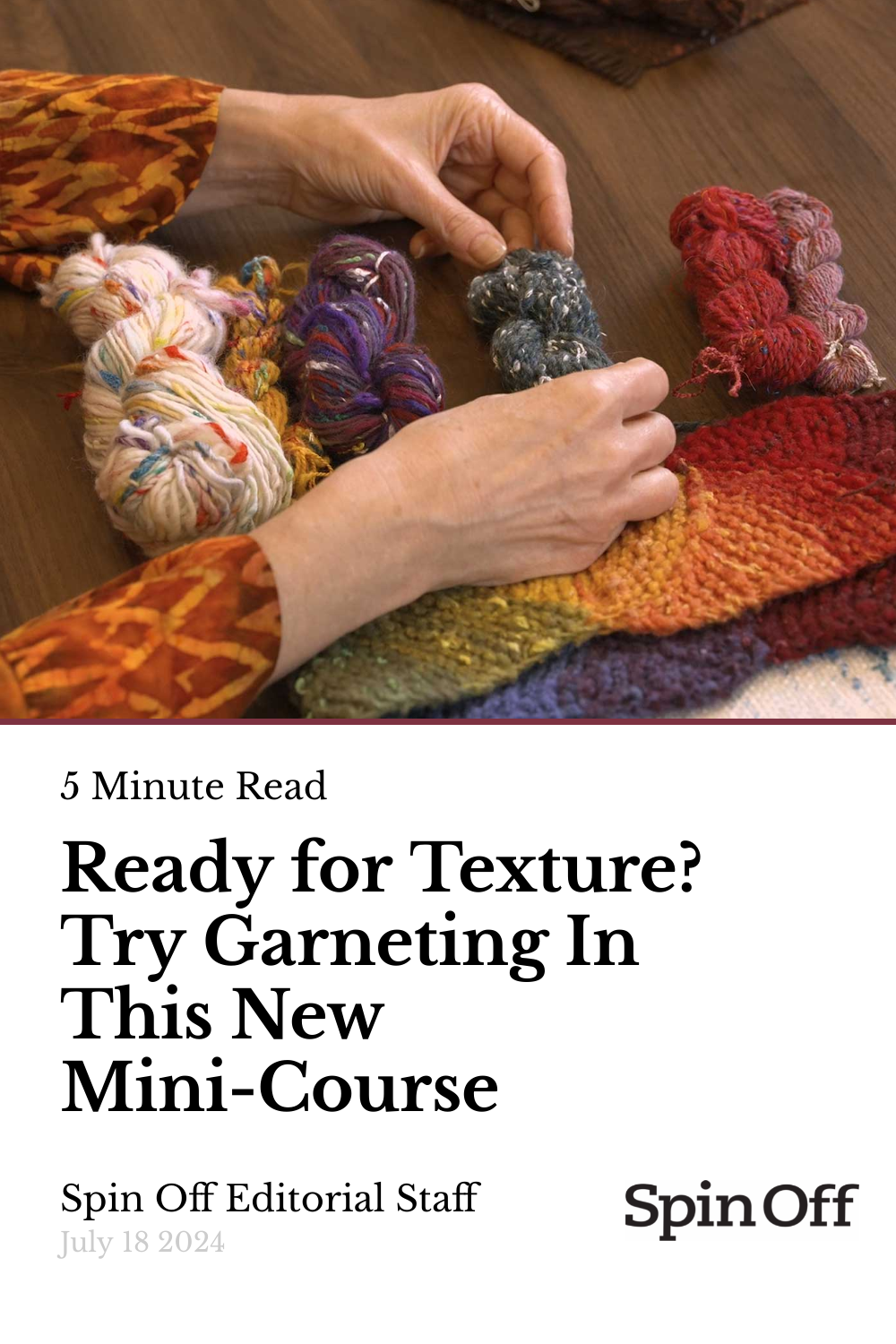 Ready for Texture? Try Garneting In This New Mini-Course | Spin Off