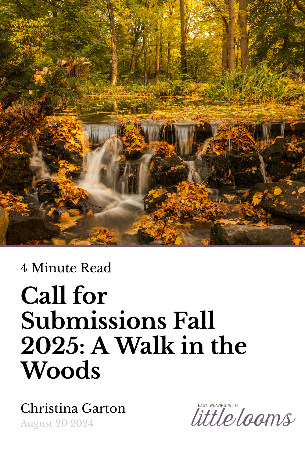 Call for Submissions Fall 2025: A Walk in the Woods | Little Looms