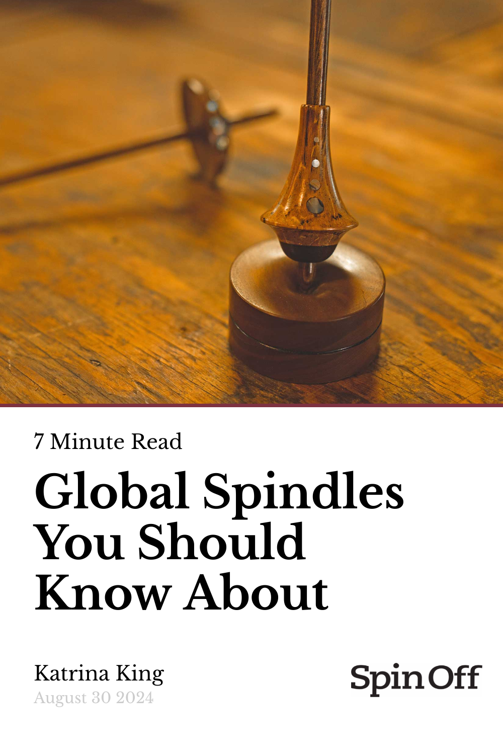 Global Spindles You Should Know About | Spin Off